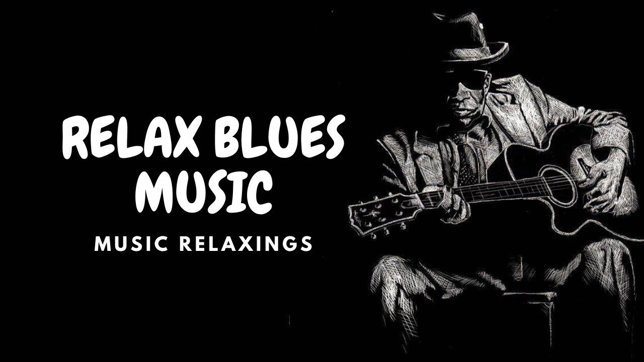Relax Blues Music • The Best Of Blues Songs Instrumental Mix - YouTube