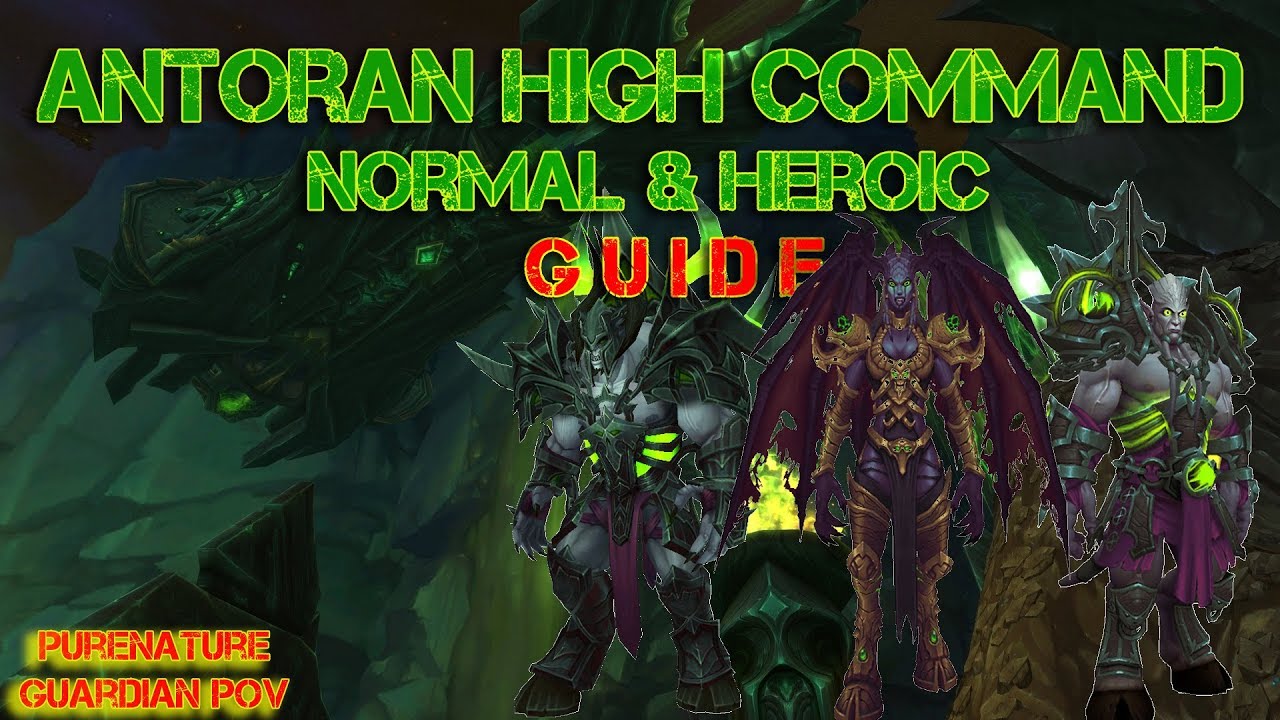 Antoran High Command - Normal/Heroic Guide - Antorus, the Burning ...
