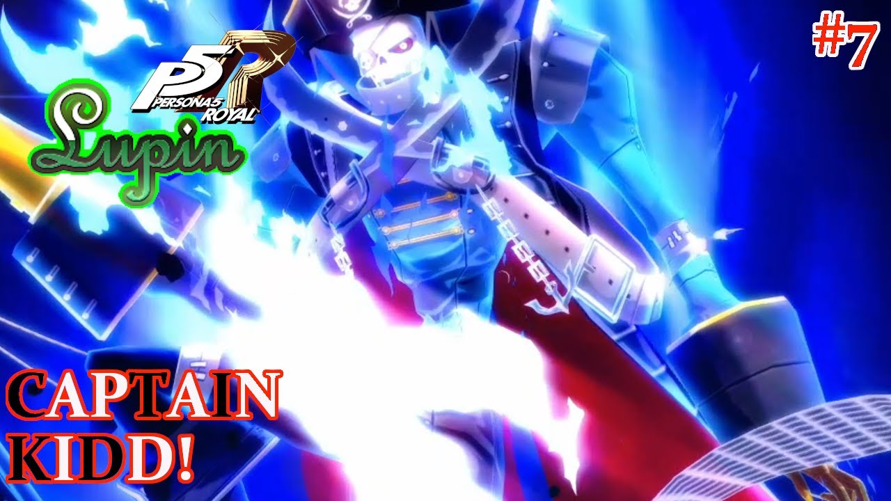 Persona 5 Royal Part 7: Captain Kidd! - YouTube