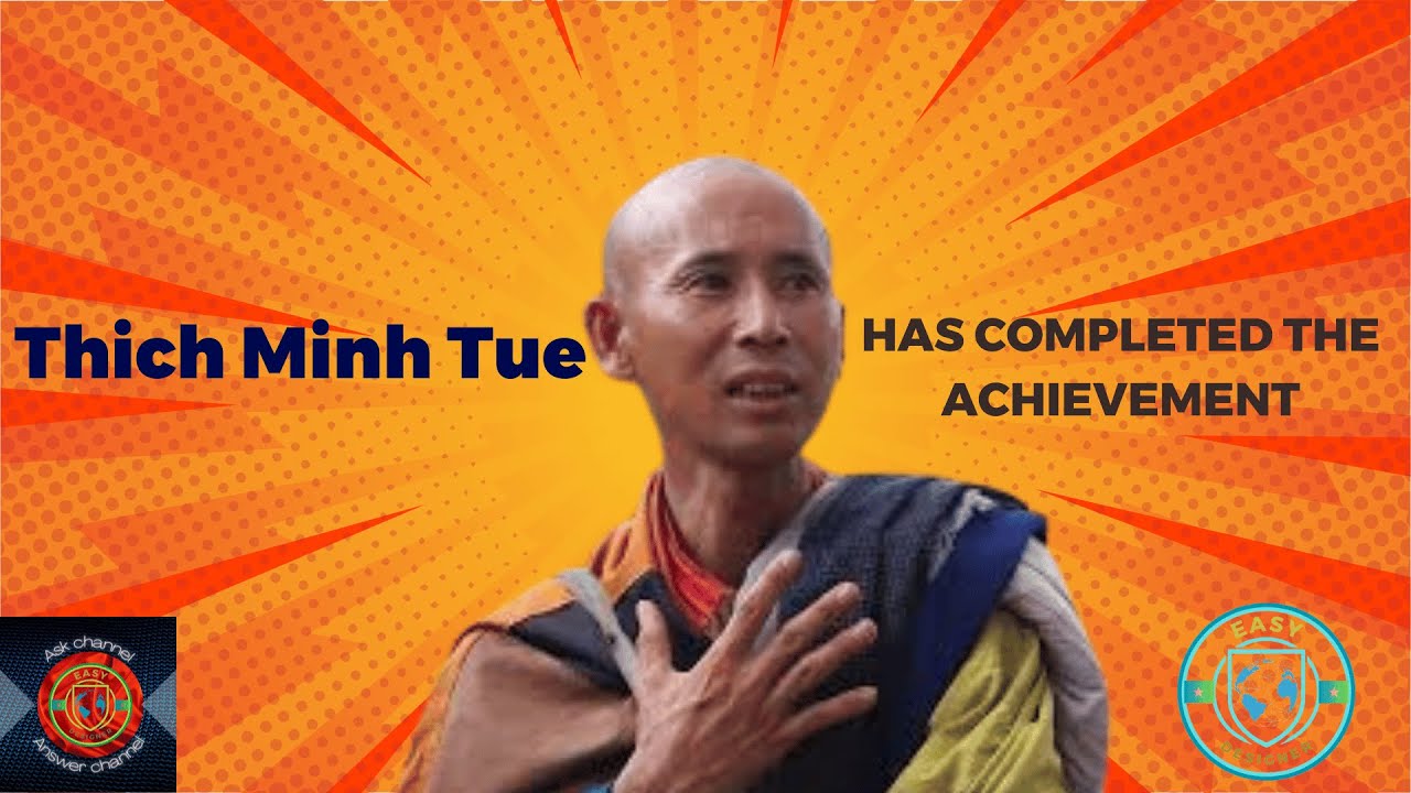 MONASTIC THICH MINH TUE HAS COMPLETED THE ACHIEVEMENT - YouTube