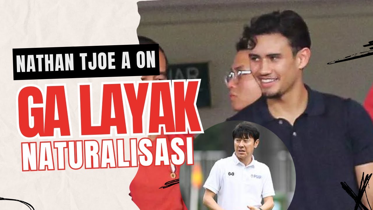Nathan Tjoe A On ga layak ke Timnas? ~ Alasan Shin Tae Yong Minati ...
