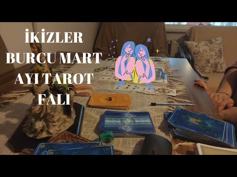 ♊İKİZLER BURCU MART AYI TAROT FALI