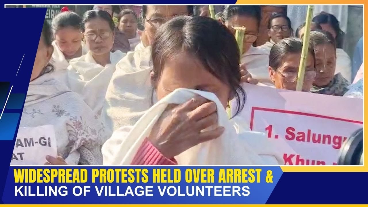 WIDESPREAD PROTESTS HELD OVER ARREST & KILLING OF VILLAGE VOLUNTEERS ...