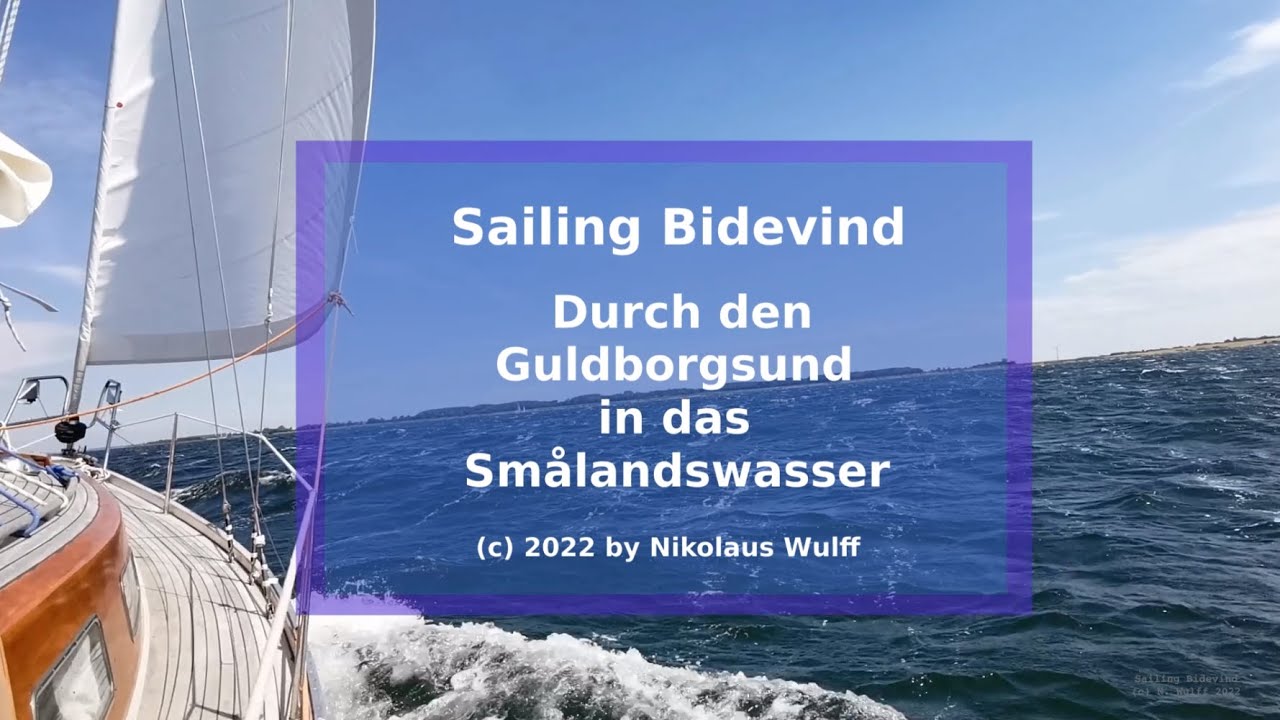Sailing Bidevind - Durch den Guldborgsund in das Smålandswasser - YouTube