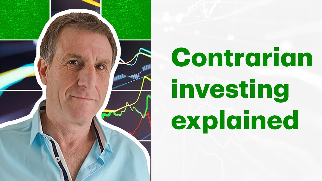 How I invest as a contrarian in uncertain markets - YouTube
