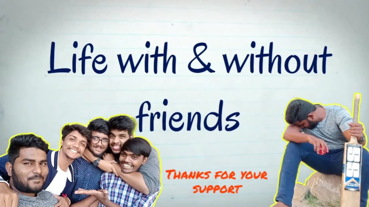 Life with & without friends ||SKGVVIDEOS|| - YouTube