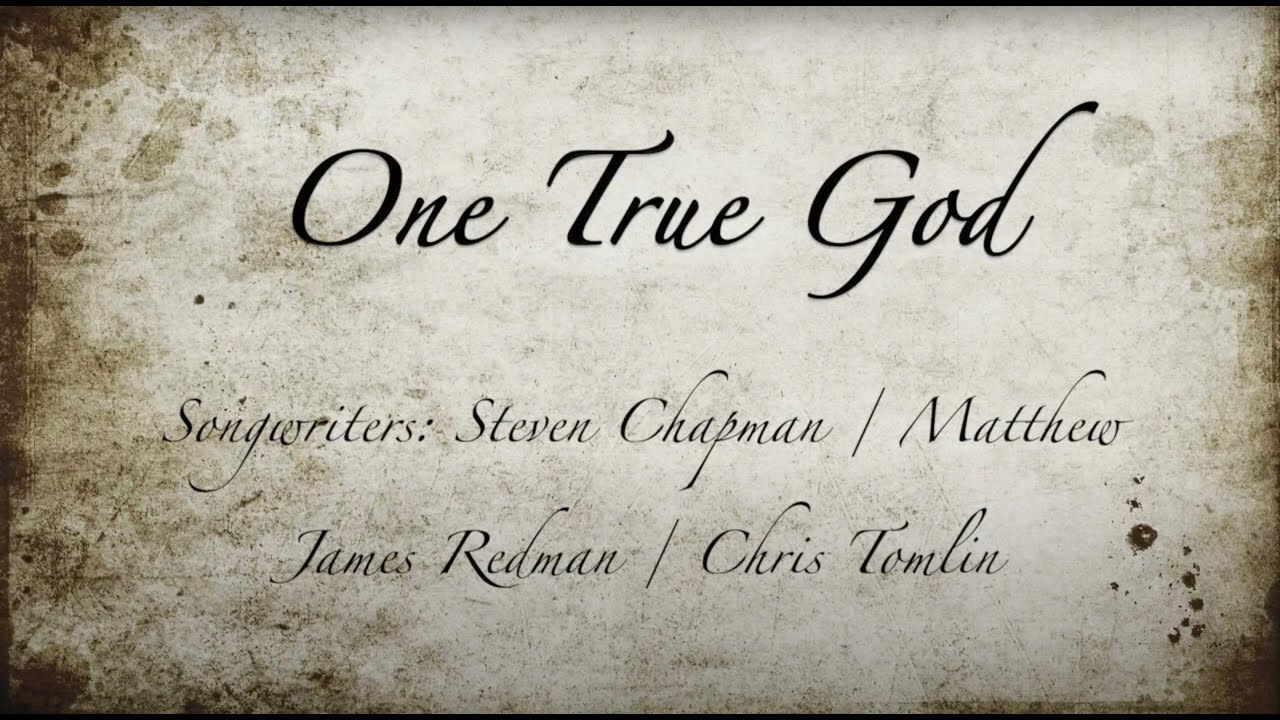 One True God - YouTube