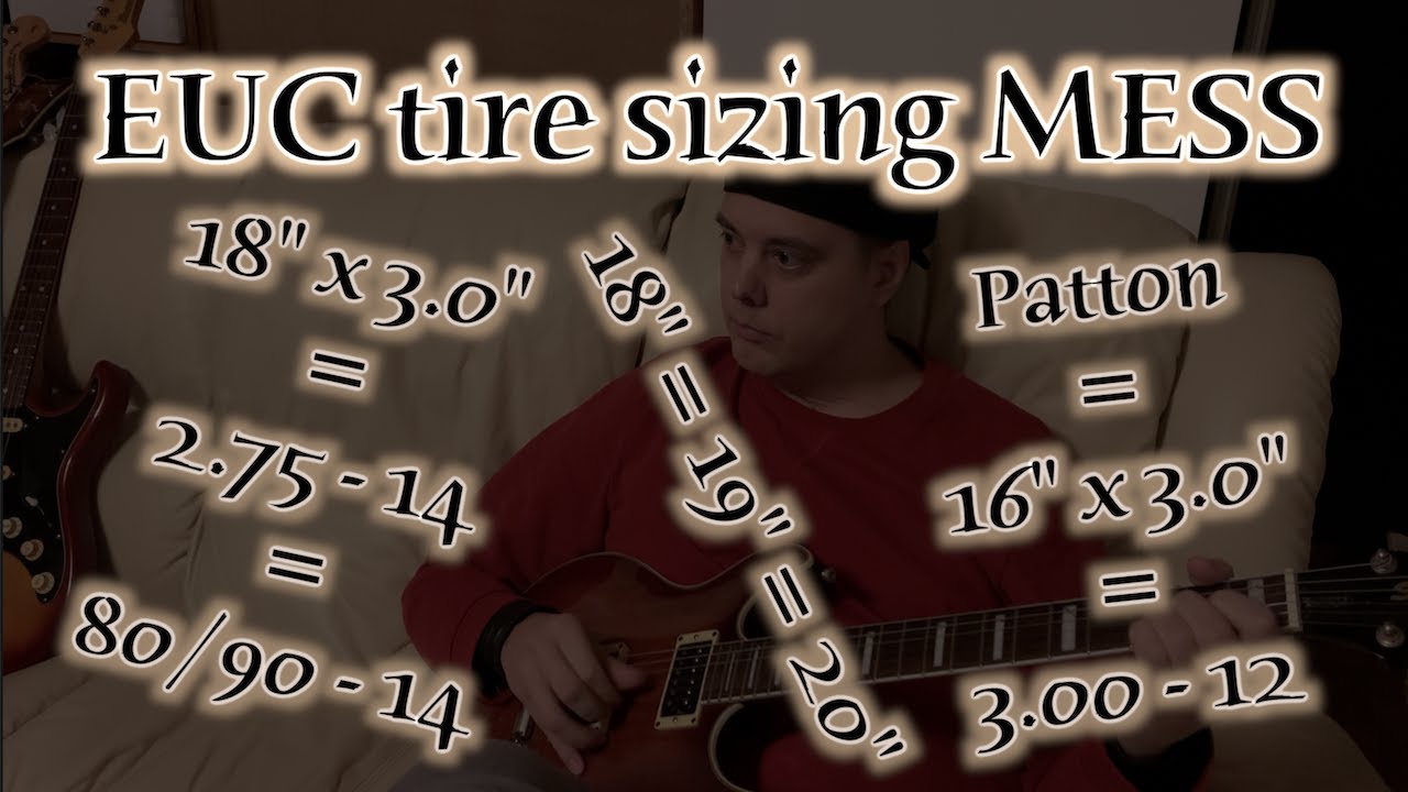 Veteran Patton (and other EUCs') tire sizing rant - YouTube