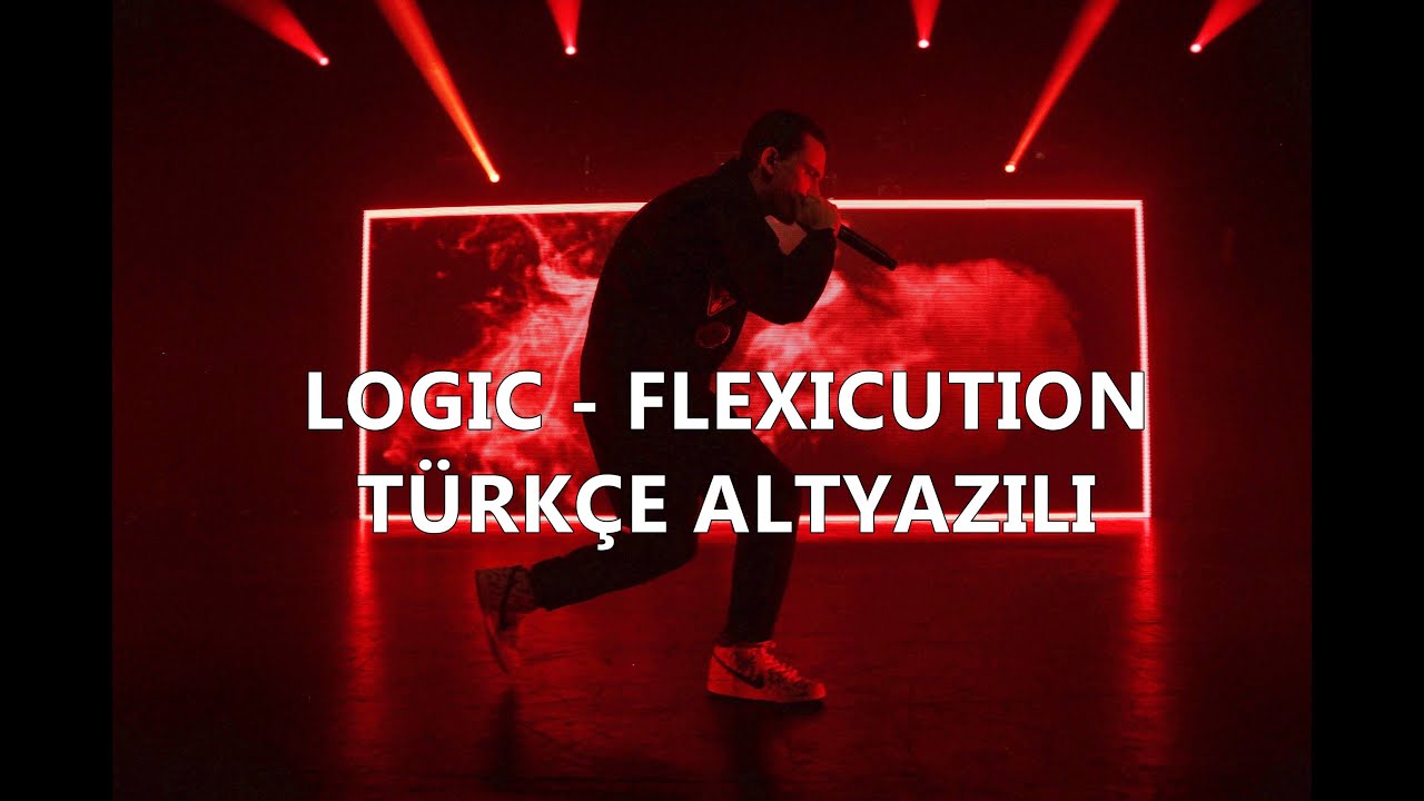 Logic - Flexicution (Türkçe Altyazılı) - YouTube