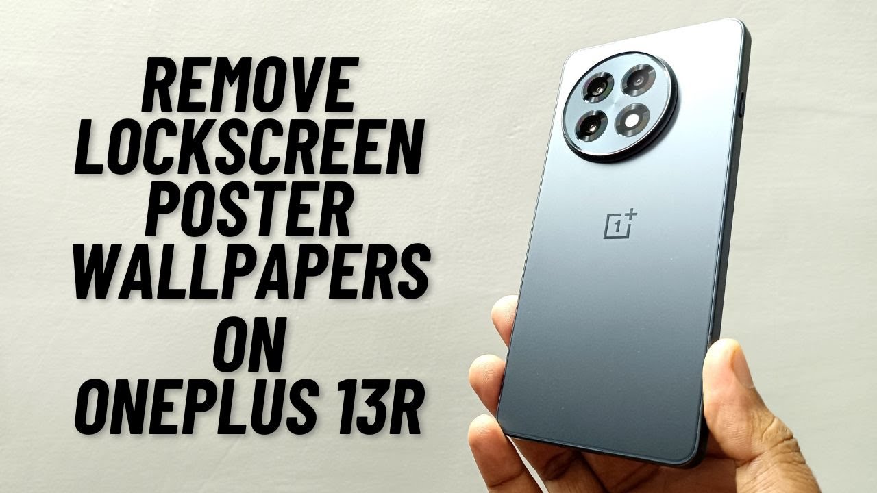 How to Remove Lockscreen Poster Wallpapers on OnePlus 13R - YouTube