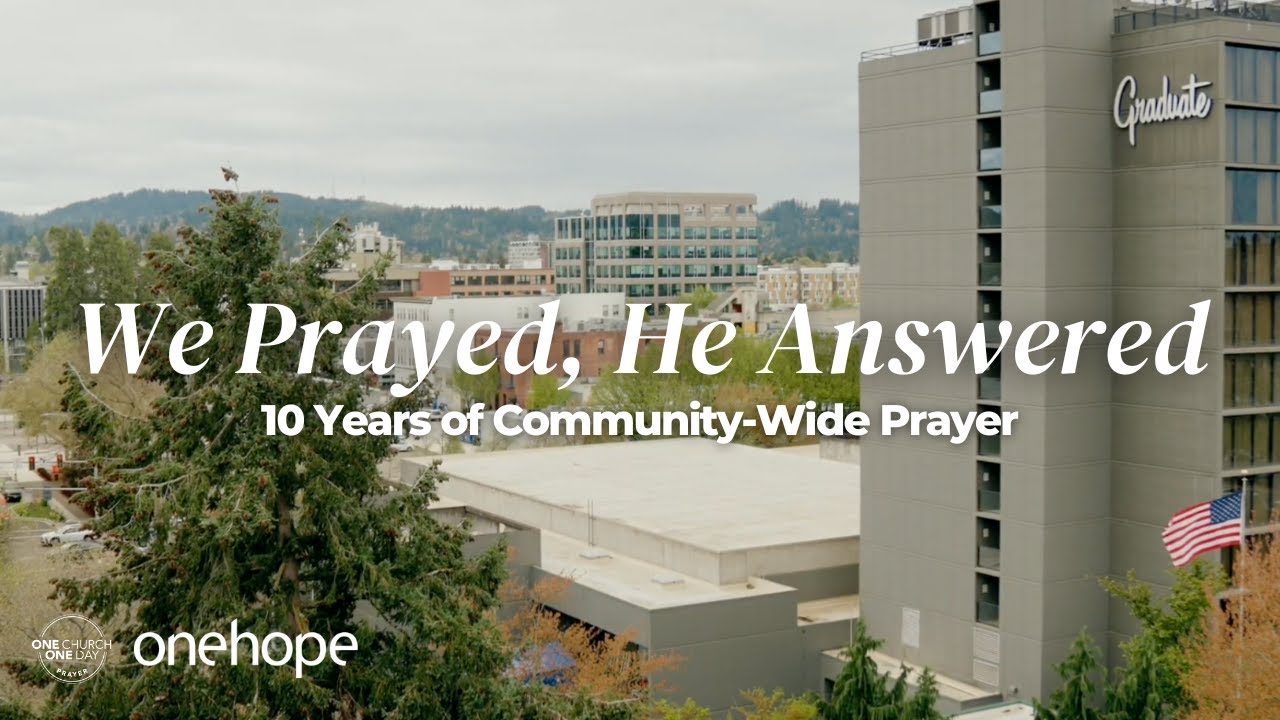 We Prayed, He Answered: 10 Years of Community-Wide Prayer in Lane ...