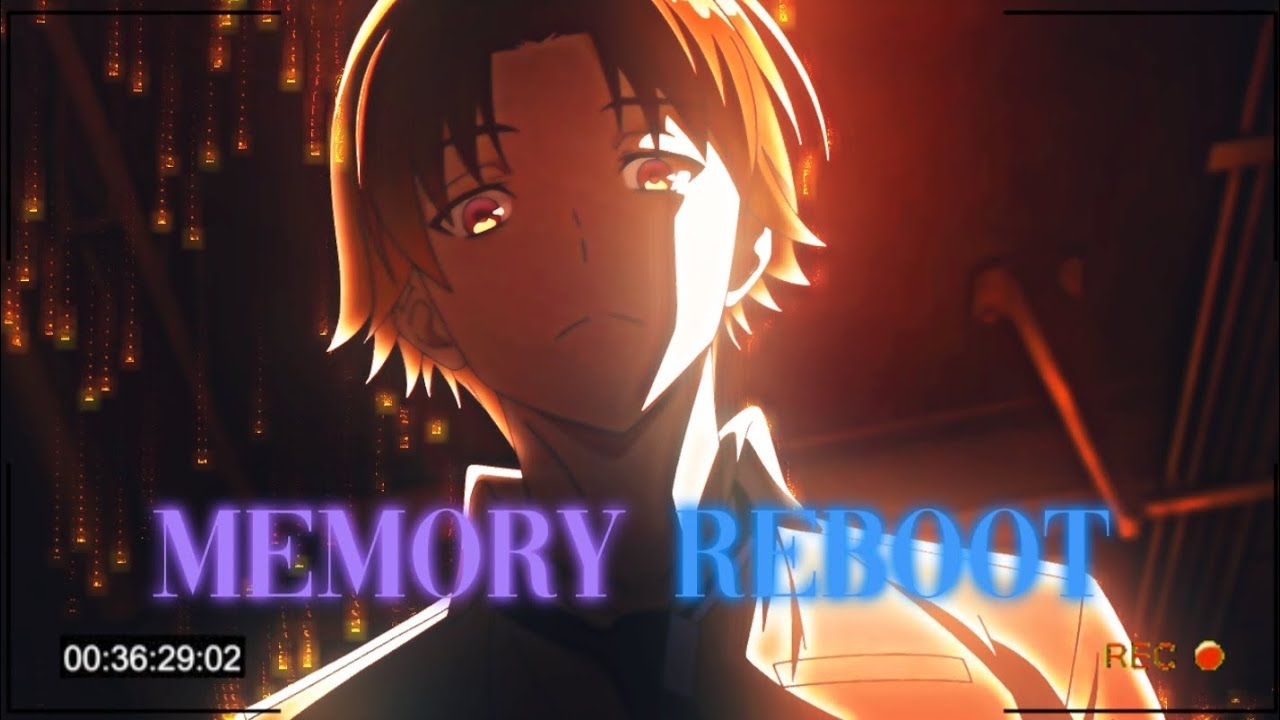 Ayanokoji Memory Reboot[Edit/AMV] - YouTube