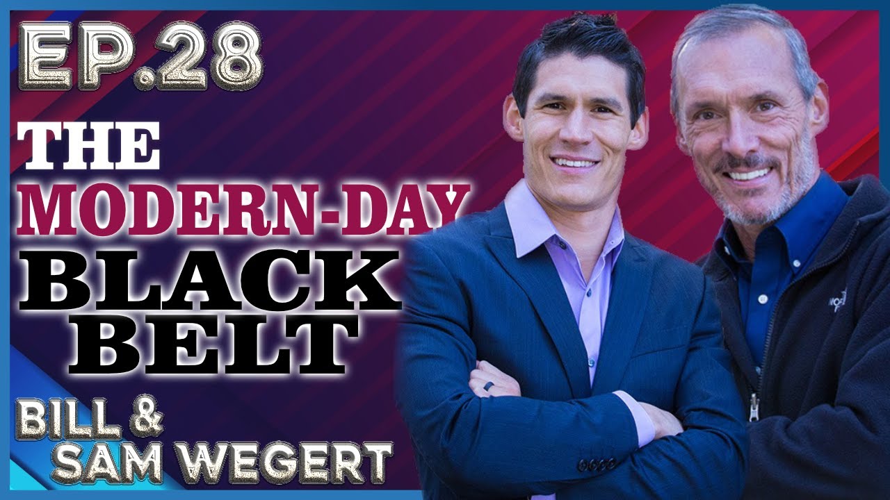 The Modern Day Black Belt | Bill & Sam Wegert | Ep. 28 Verbal Artwork ...
