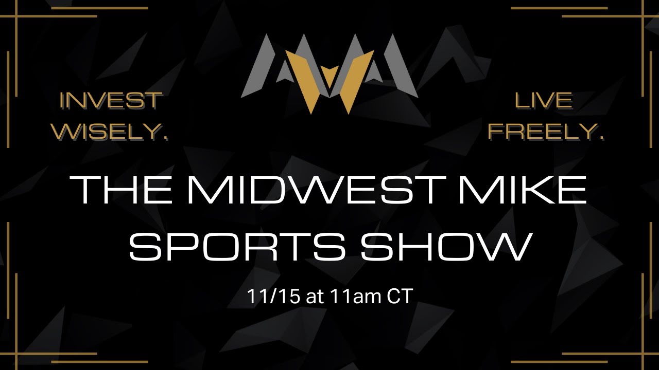 The Midwest Mike Sports Show | LIVE Sports Talk & Investing | Ep. 24 ...