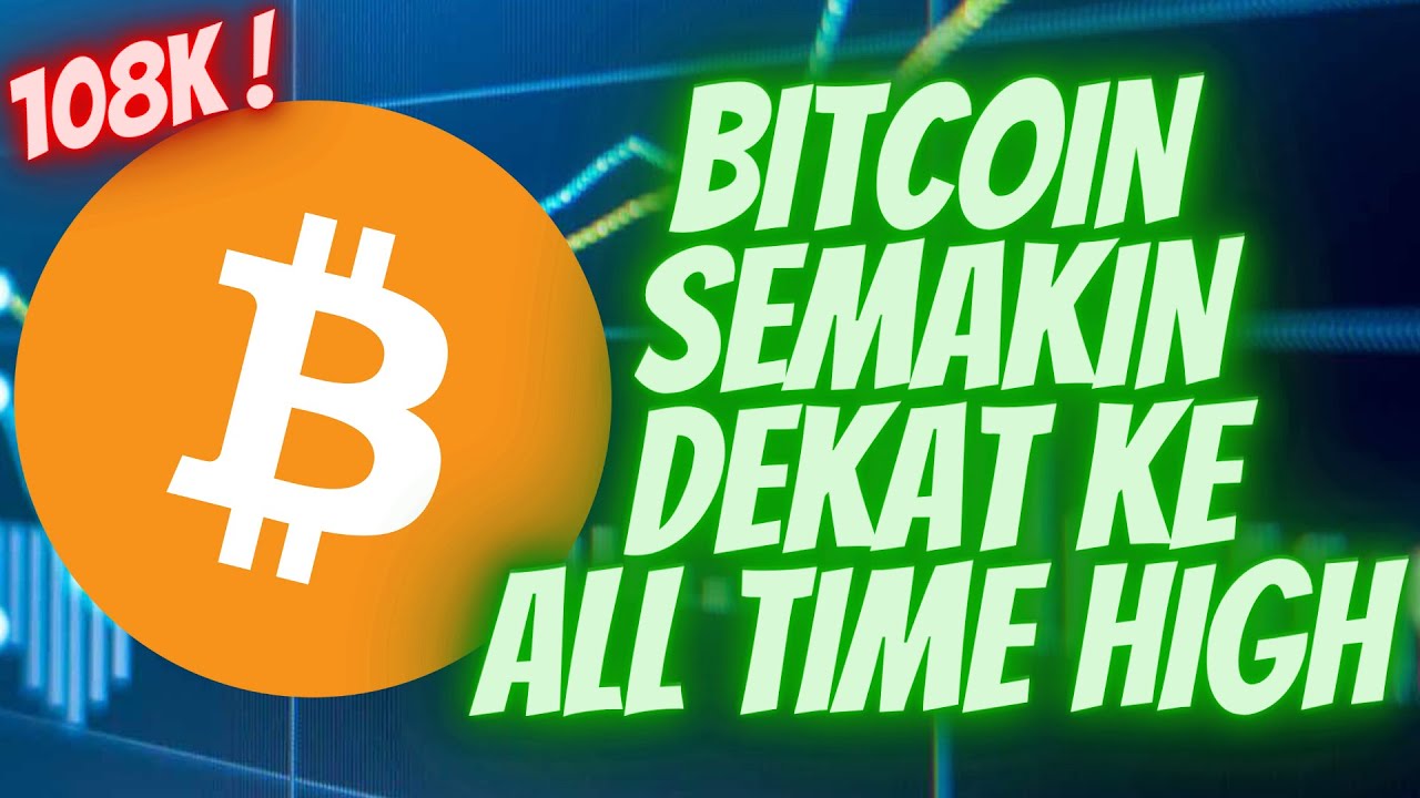 BITCOIN PUMP MENDEKAT KE ALL TIME HIGH & AREA 108K MULAI DITEMBUS ...