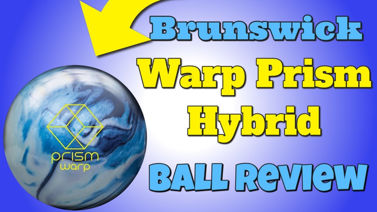 Brunswick Prism Warp Hybrid Bowling Ball Review – Emax Bowling Ball ...