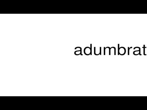 How to pronounce adumbrated - YouTube