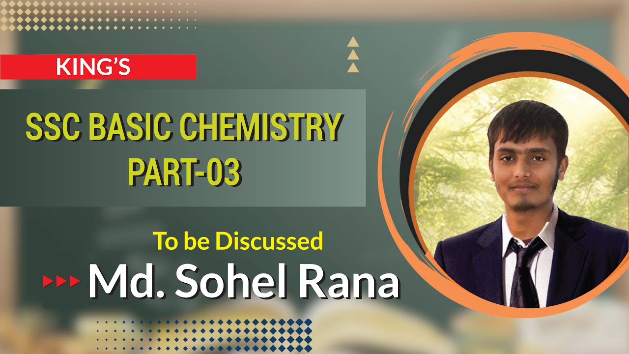 SSC Basic Chemistry | মৌলিক রসায়ন | Part-03 | Discussed by Md. Sohel Rana. - YouTube
