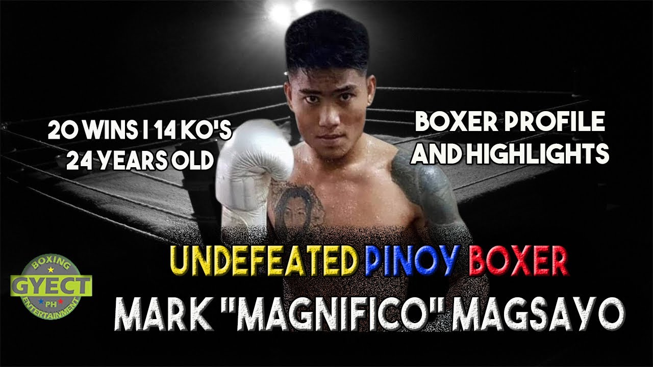 Undefeated Pinoy Boxer MARK "Magnifico" MAGSAYO | TOP PROSPECT - YouTube