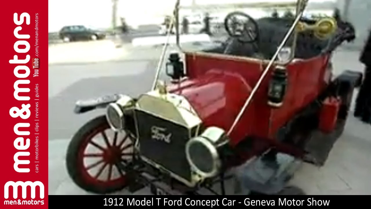 1912 Model T Ford Concept Car - Geneva Motor Show - YouTube