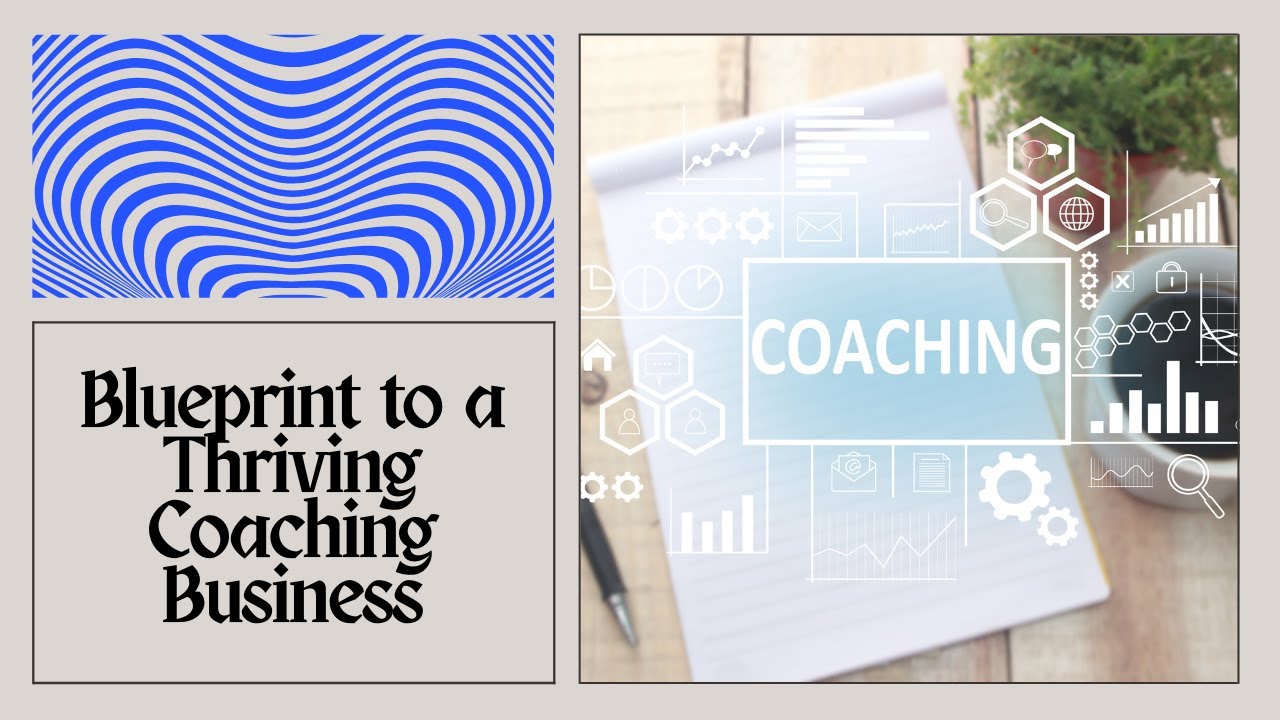 Blueprint to a Thriving Coaching Business From Vision to Victory - YouTube