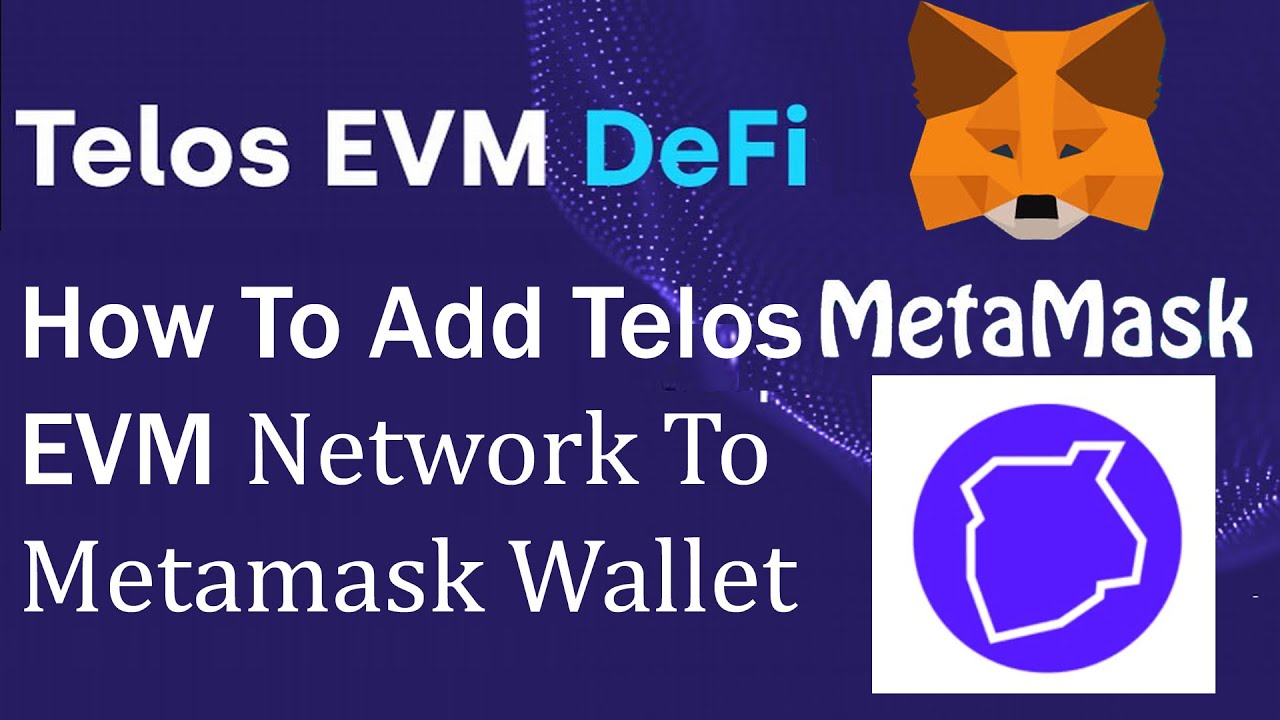 How To Add Telos EVM Network To Metamask | Telos EVM Network | Best ...