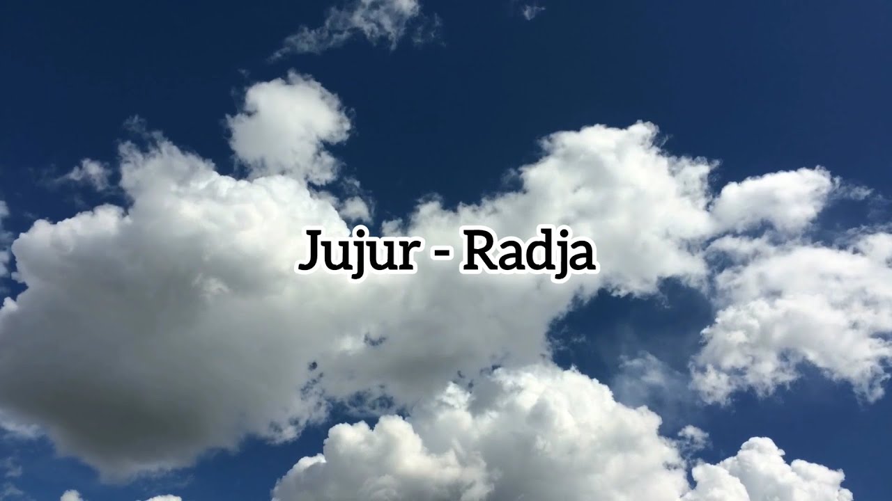 Jujur Radja cover lirik - YouTube
