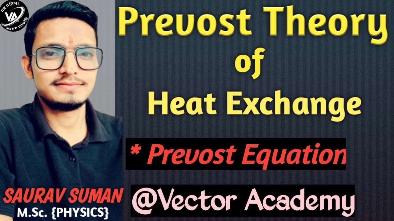 Prevost Theory of heat exchange || Prevost Equation | Thermodynamics ...