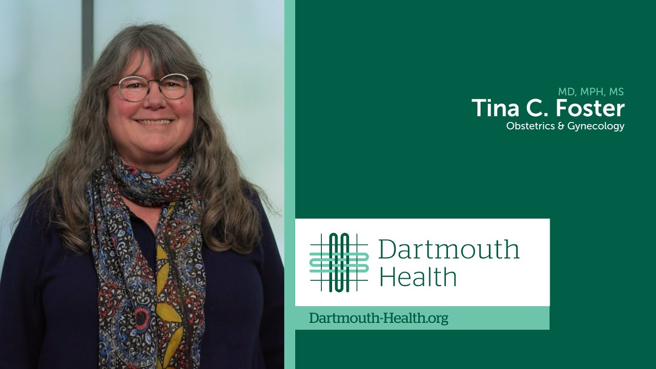 Tina Foster, MD, MPH, MS, Dartmouth Health Obstetrician and ...
