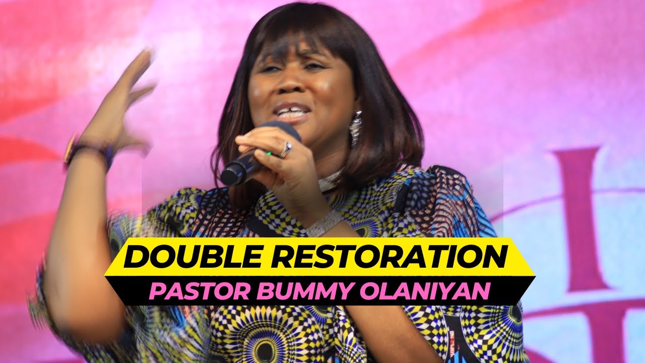 Double Restoration | Pastor Bummy Olaniyan - YouTube