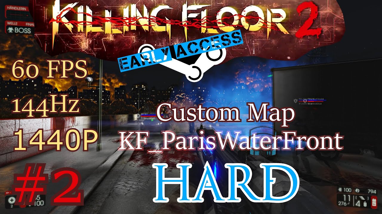 "Killing Floor 2" -Custom Map -KF_ParisWaterFront -Gameplay #02 -Max ...
