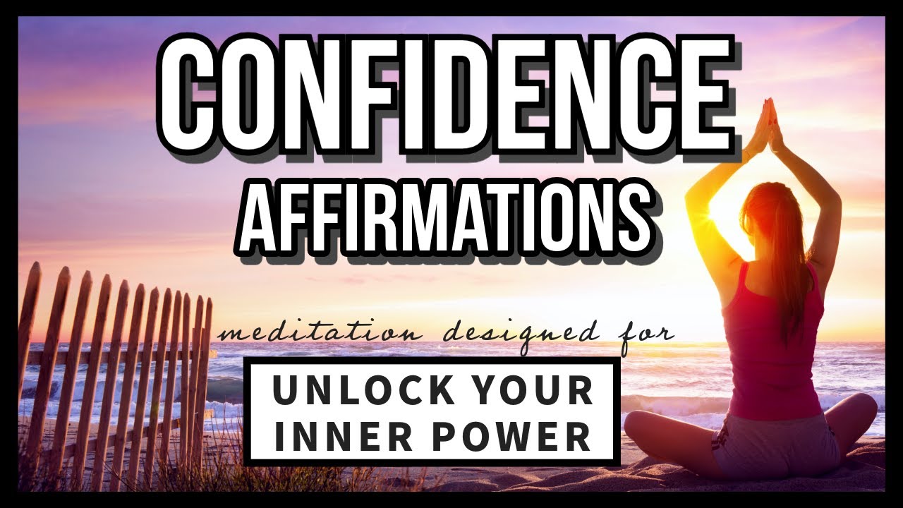 Guided Meditation to Awaken Your Inner Power: Confidence Affirmations ...