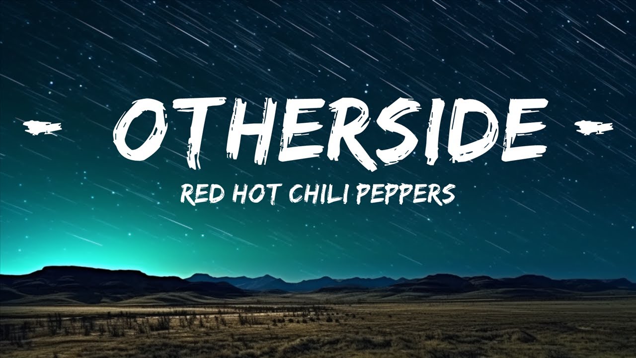 Red Hot Chili Peppers - Otherside (Lyrics) |15min Top Version - YouTube