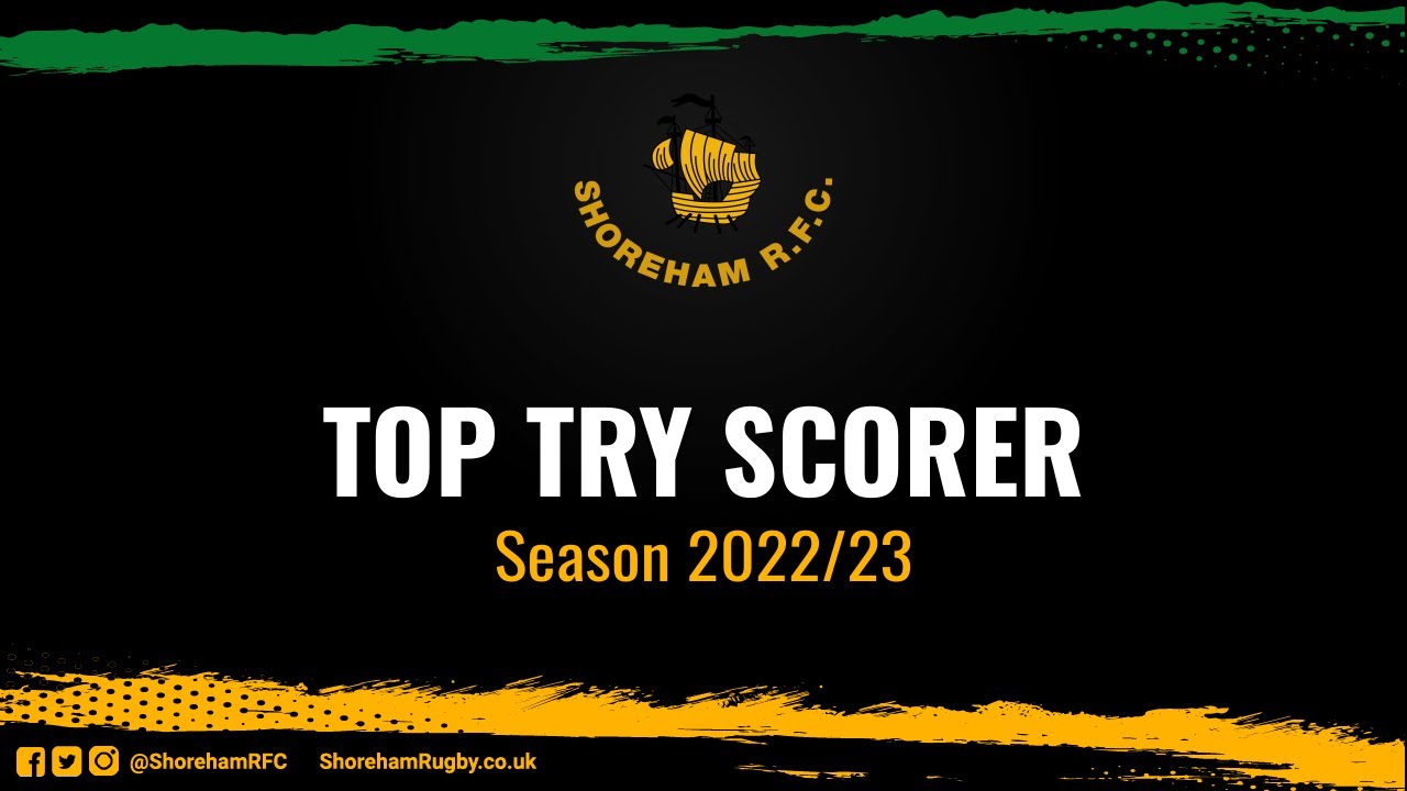 Top Try Scorer - Season 2022/23 | Shoreham RFC - YouTube