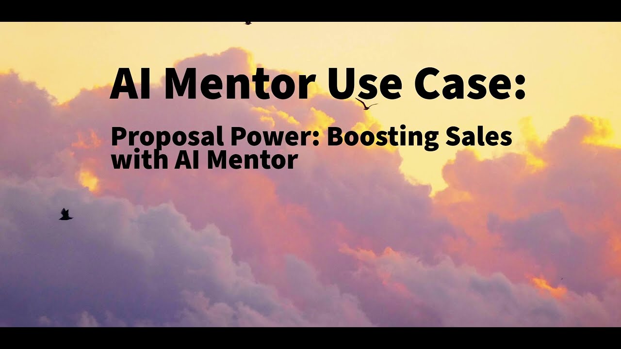 AI Mentor Use Case: Proposal Power and Boosting Sales - YouTube