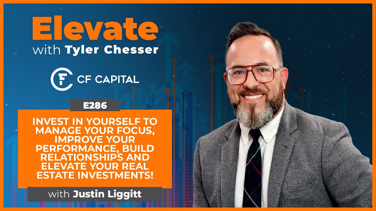 E286 Justin Liggitt - Elevate Your RE Investments by Mastering Investor ...