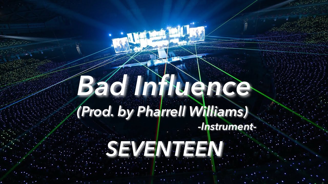 【立体音響】Bad Influence(Inst)/SEVENTEEN - YouTube