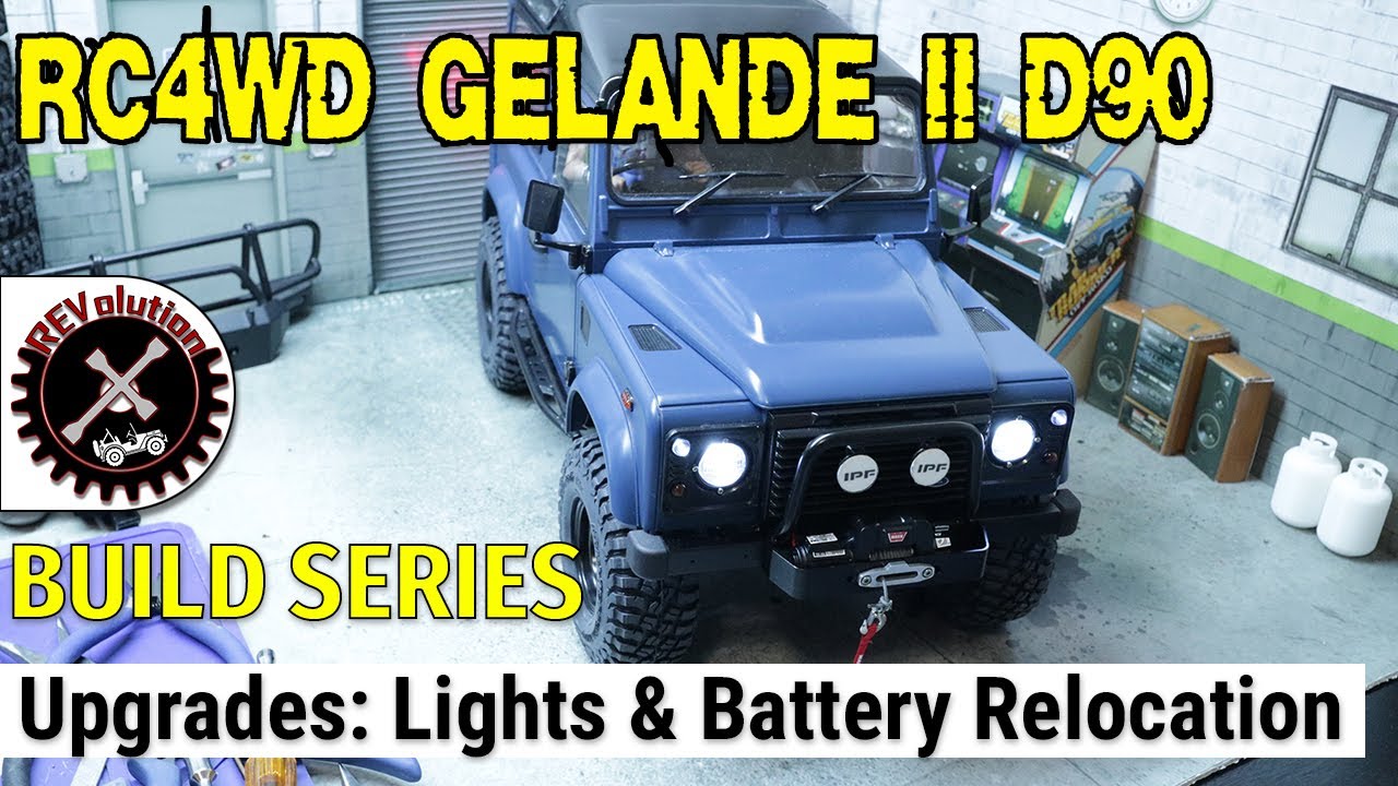 RC4WD Gelande II D90 Build Series - Upgrades - LED Lighting & Battery ...