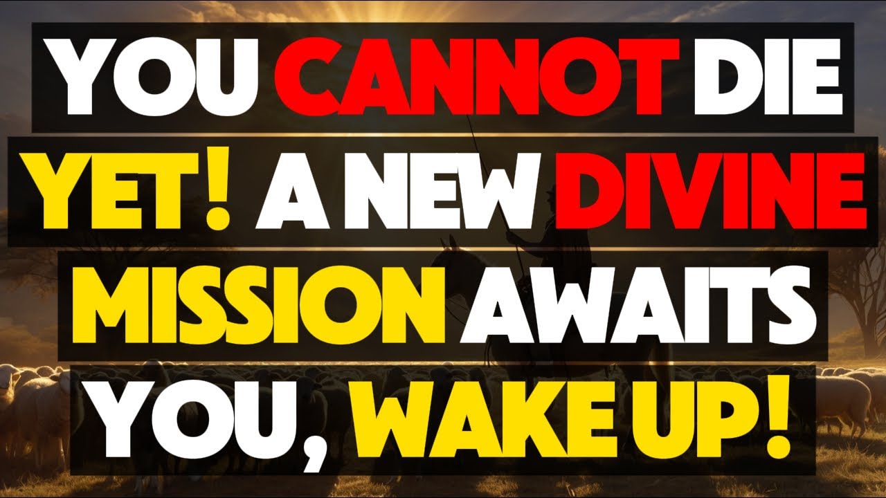 🚨 YOU CANNOT LEAVE EARTH YET! YOUR LIFE HAS BEEN EXTENDED FOR A DIVINE ...