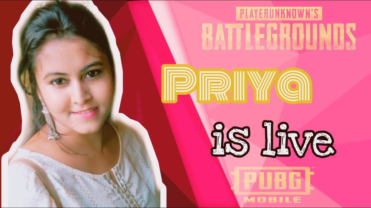 PRIYA IS LIVE || PUBG MOBILE LIVE || !insta - YouTube