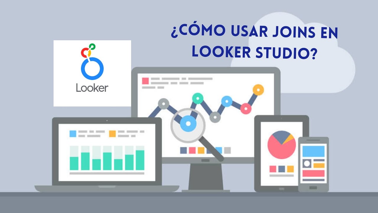 ¿ Cómo usar JOINS en LOOKER Studio? - YouTube