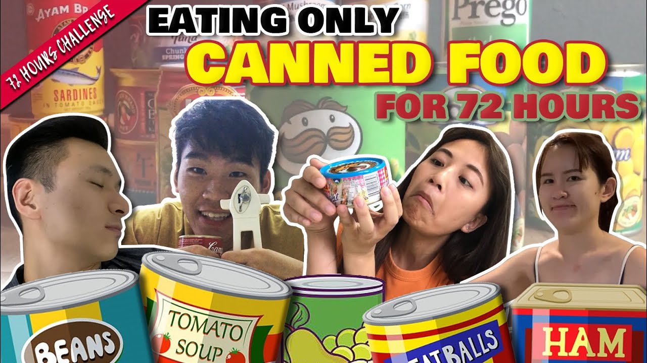 We Ate Only Canned Food for 72 Hours! | 72 Hours Challenges | EP 16 ...