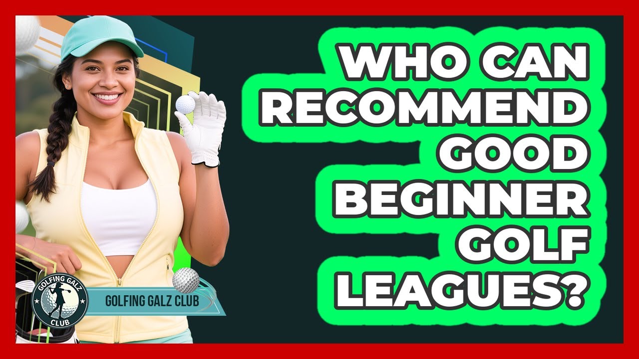 Who Can Recommend Good Beginner Golf Leagues? - YouTube