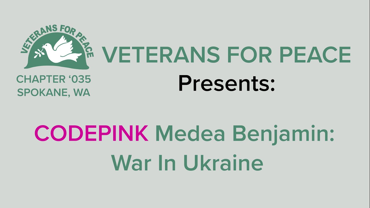 Veteran For Peace Presents: Code Pink's Medea Benjamin: War on Ukraine ...