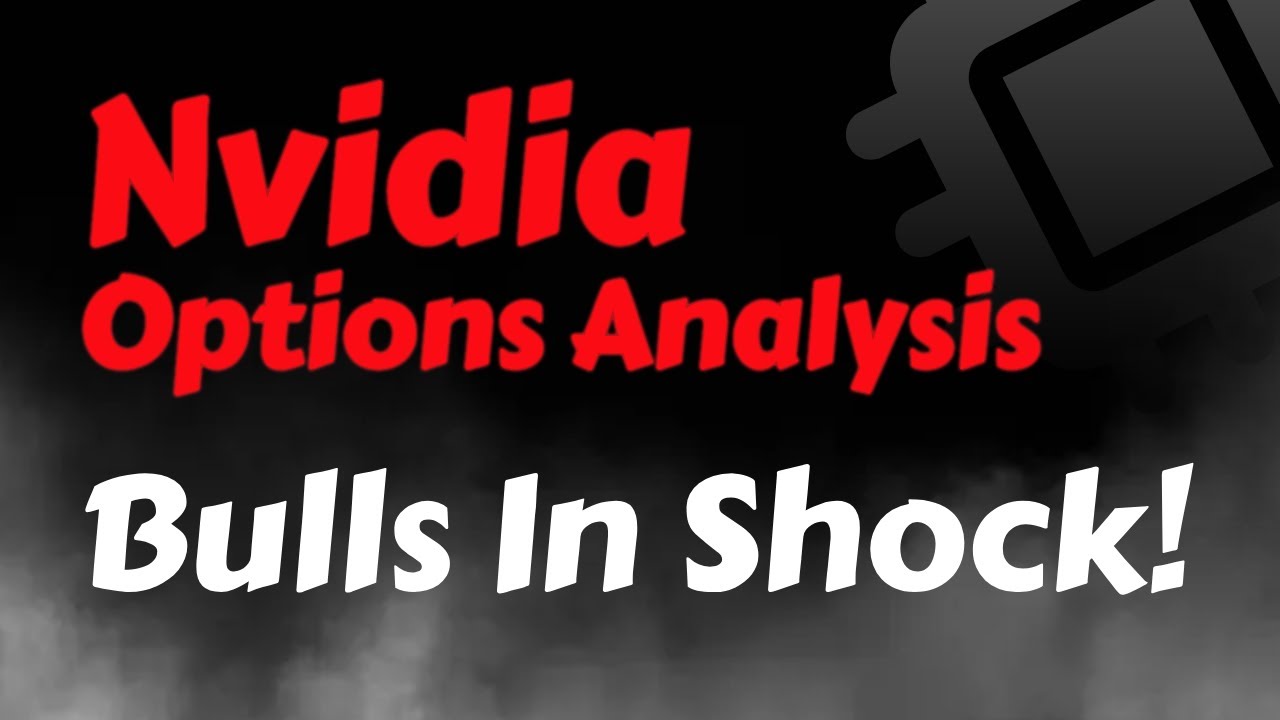 Nvidia Options Analysis | Bulls In Shock | Nvidia Stock Analysis ...