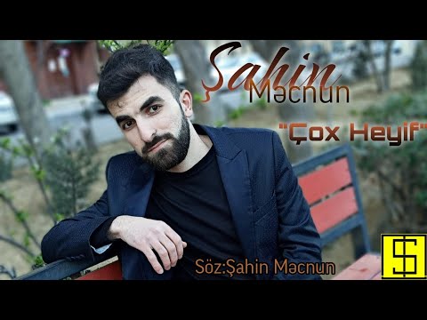 Şahin Məcnun-Çox Heyif(Qarşılıqsız Eşq)