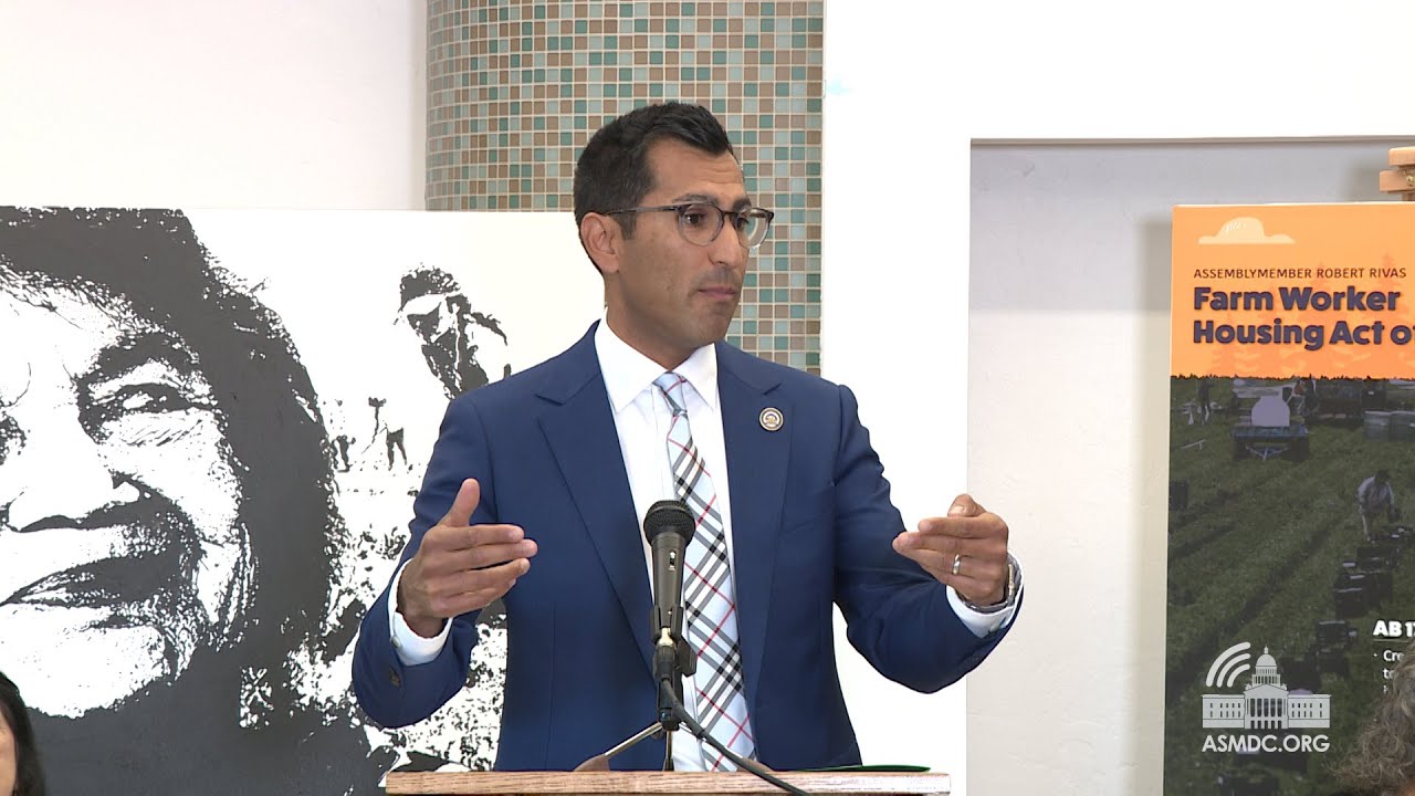 Assemblymember Robert Rivas Wins Fight For More Farmworker Housing in ...