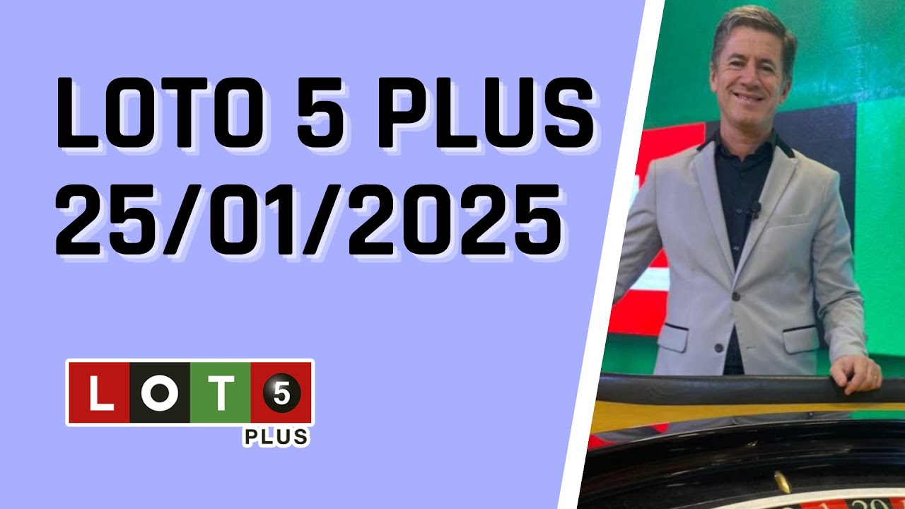 Loto 5 plus en vivo 25/01/2025 / Resultados del sorteo Loto 5 plus del ...