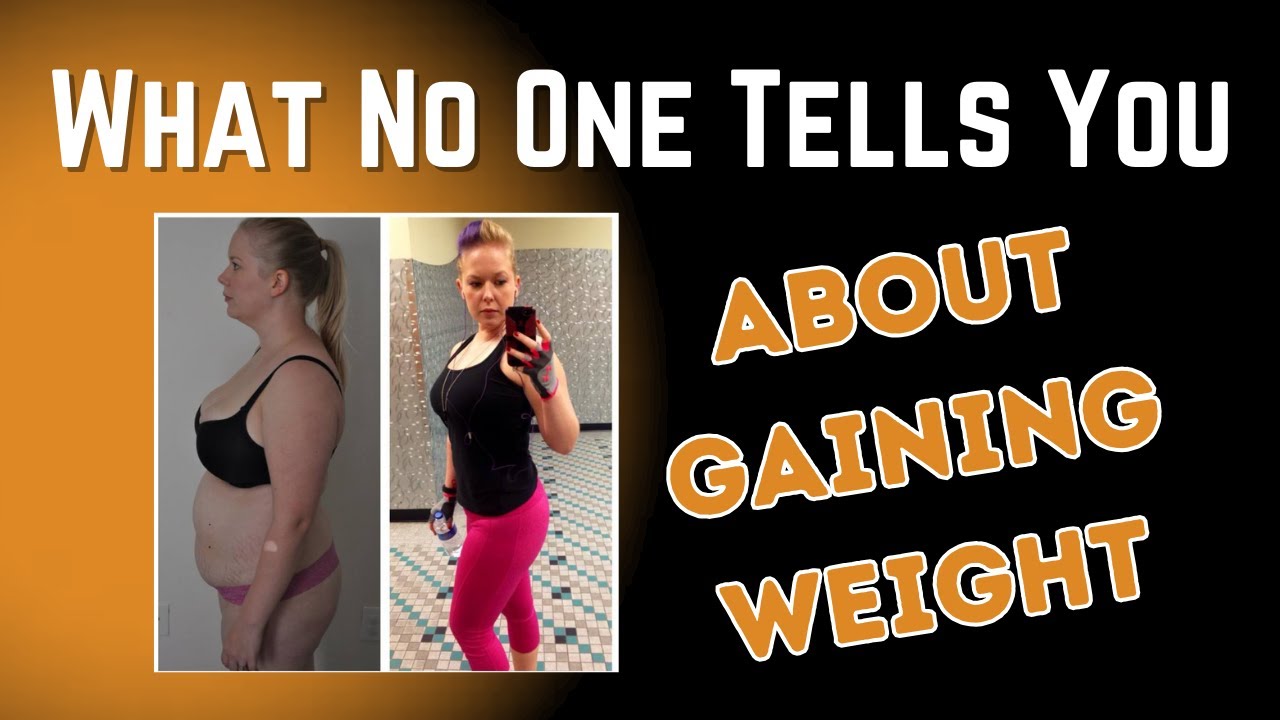 What No One Tells You About Gaining Weight - YouTube