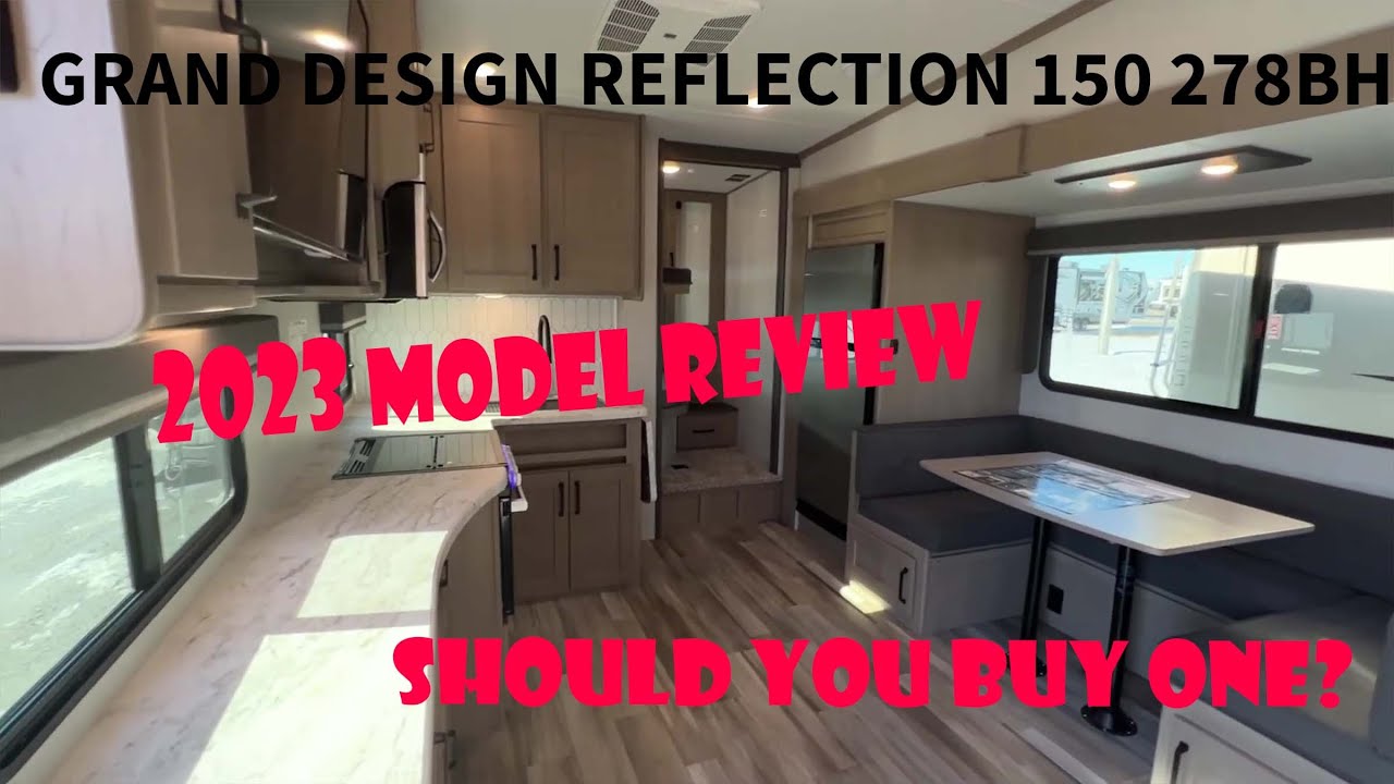 2023 GRAND DESIGN REFLECTION 150 278BH- FULL IN DEPTH WALK THROUGH ...